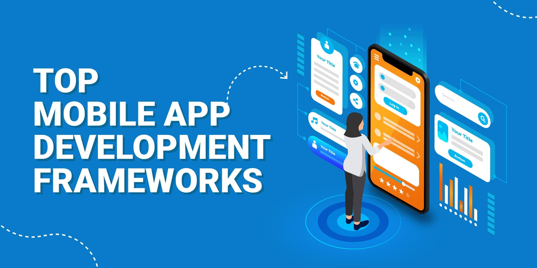Top 7 Popular Mobile App Development Tools In 2023 Top 7 Popular Mobile App Development Tools In 2023